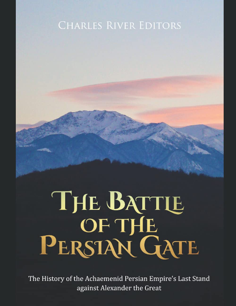 Buy The Battle of the Persian Gate: The History of the Achaemenid ...