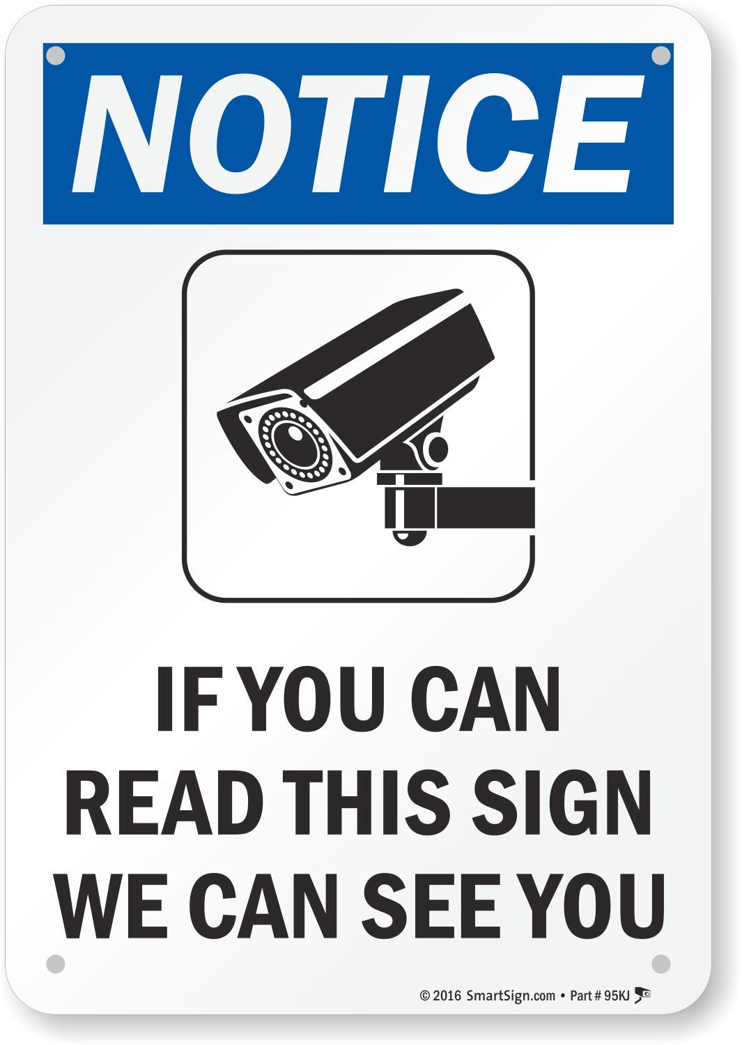 "Notice - If You Can Read This Sign, We Can See You" Sign by SmartSign ...