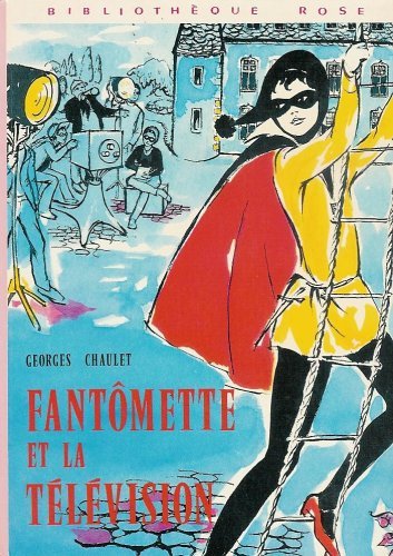 Fantomette et la television: Georges Chaulet, Unknown Author: Amazon ...