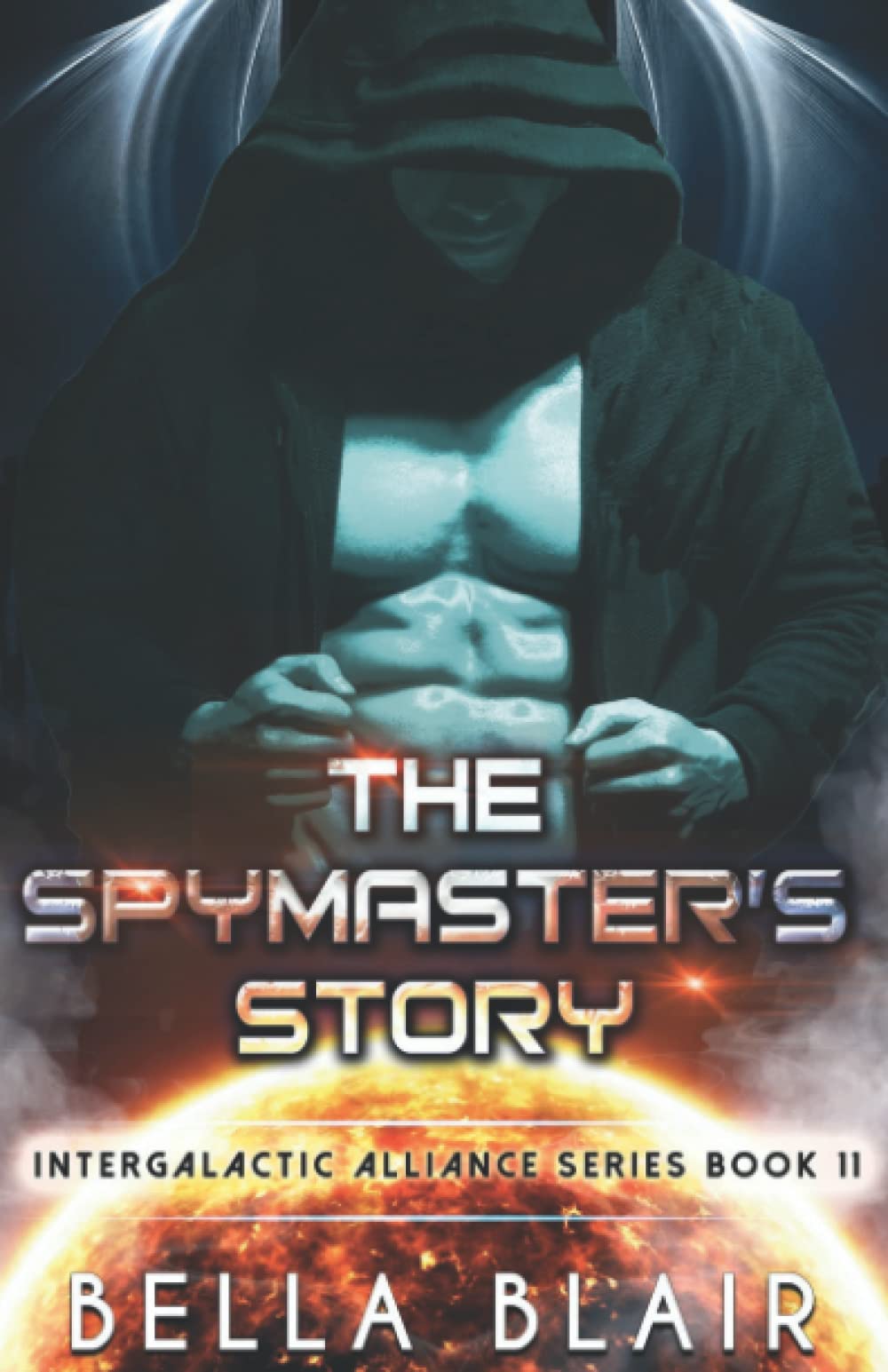 The Spymaster's Story: A SciFi Alien Romance (Intergalactic Alliance ...
