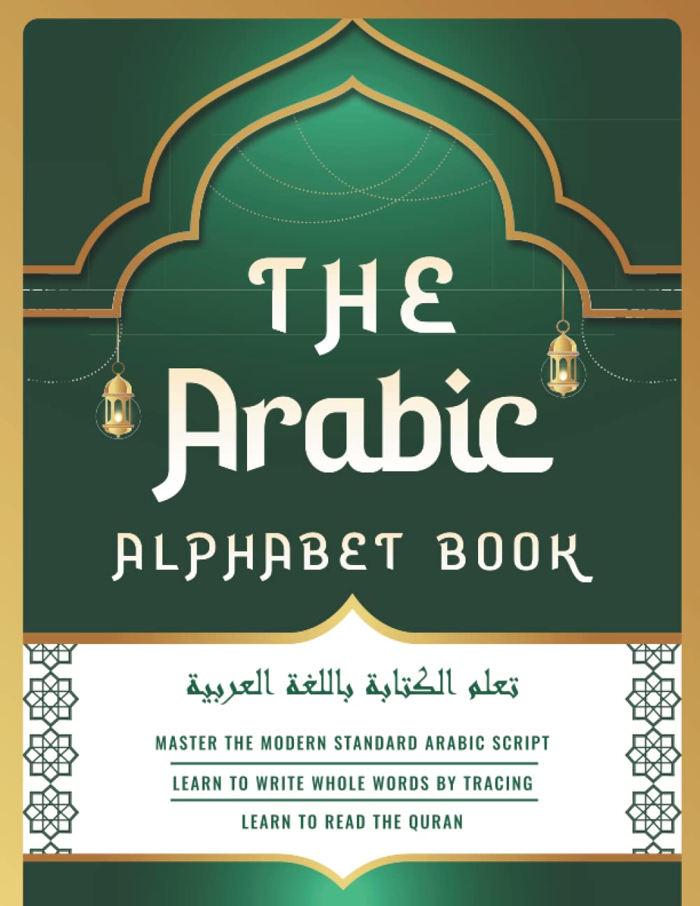 The Arabic Alphabet Book: Master The Modern Standard Arabic Script ...