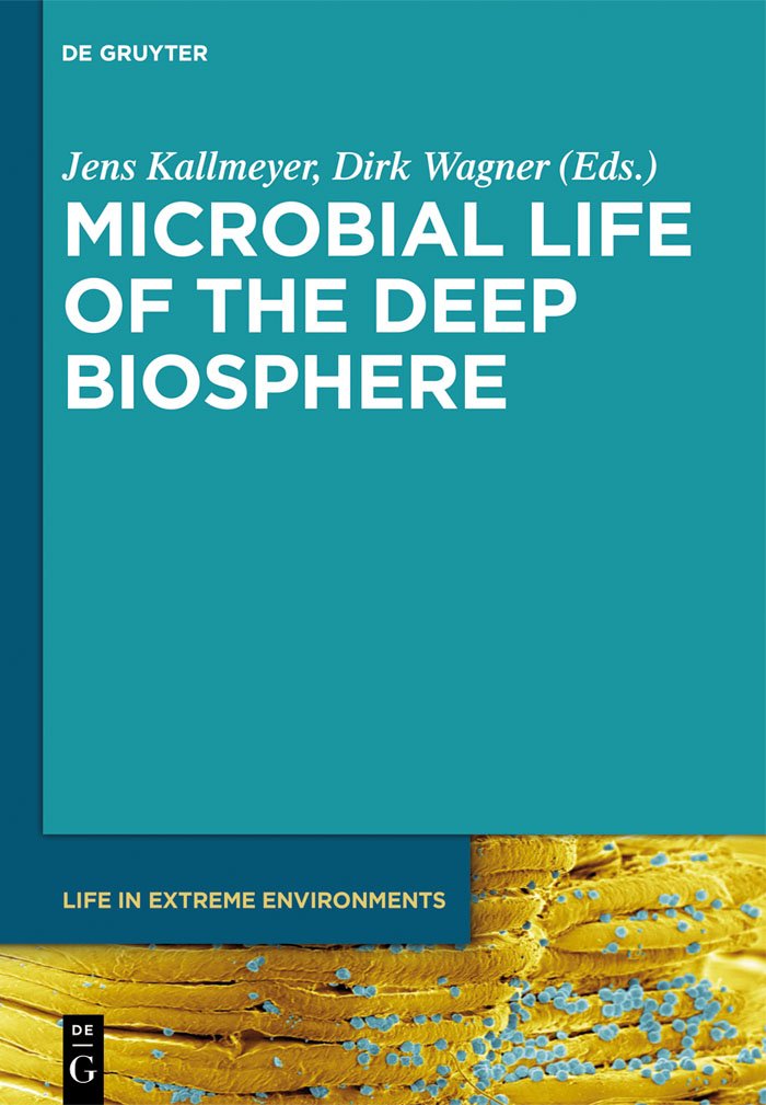 Microbial Life of the Deep Biosphere (Life in Extreme Environments Book ...
