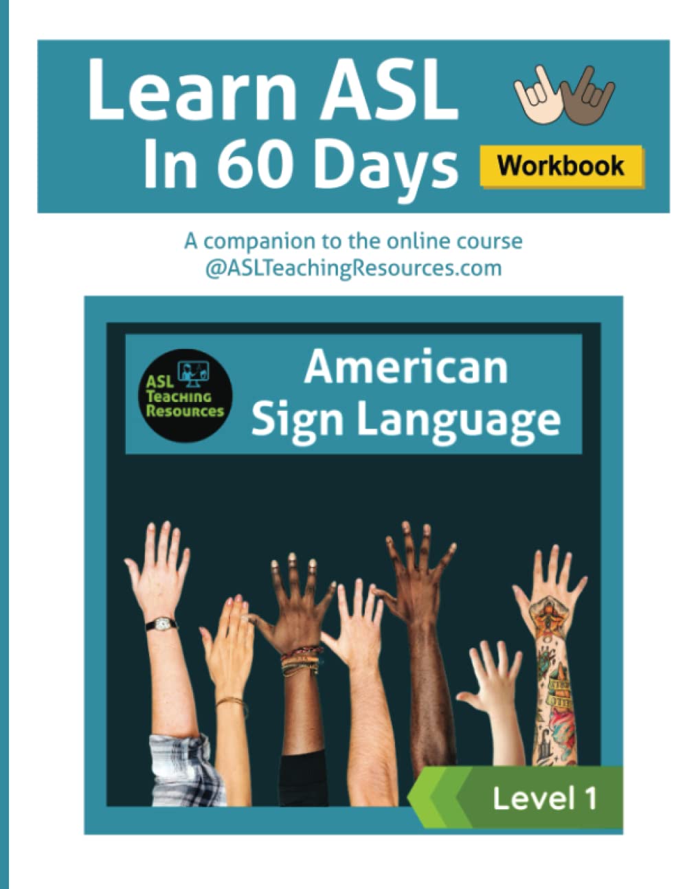 Amazon.com: Learn ASL in 60 Days Level 1 Workbook: Sign Language the ...