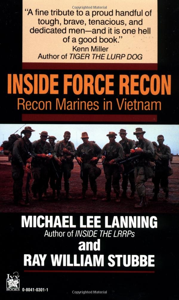 Inside Force Recon: Recon Marines in Vietnam : Michael Lee Lanning, Ray ...
