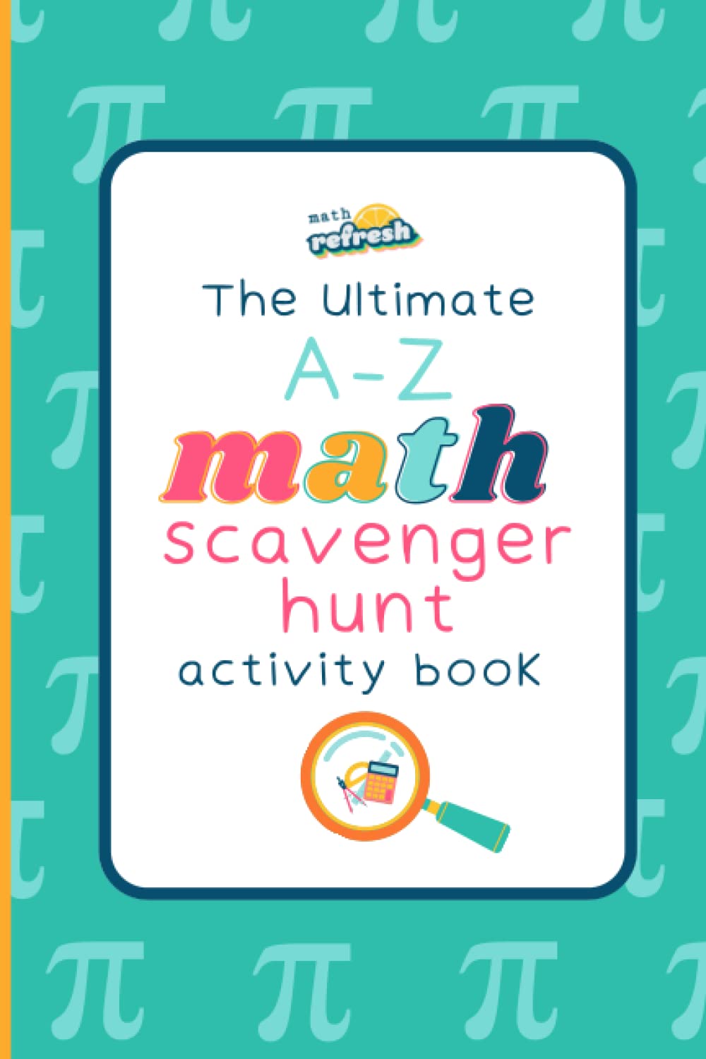 The Ultimate A-Z Math Scavenger Hunt Activity Book: O'Donnell ...