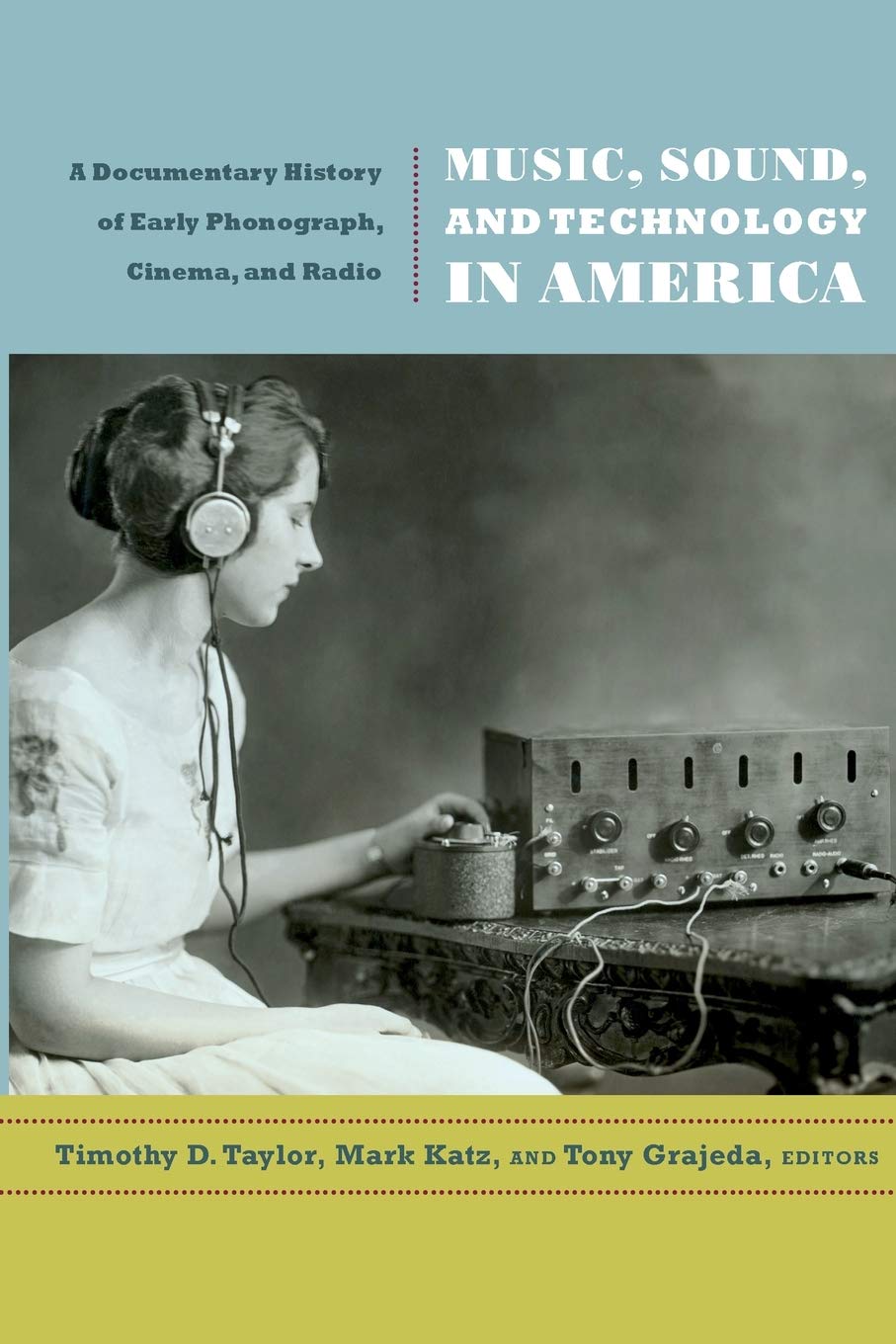 Music, Sound, and Technology in America: A Documentary History of Early ...