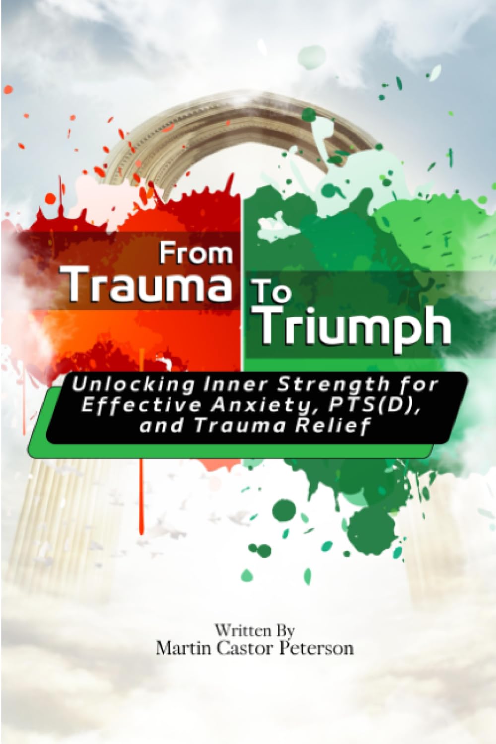 From Trauma To Triumph: Unlocking Inner Strength for Effective Anxiety ...