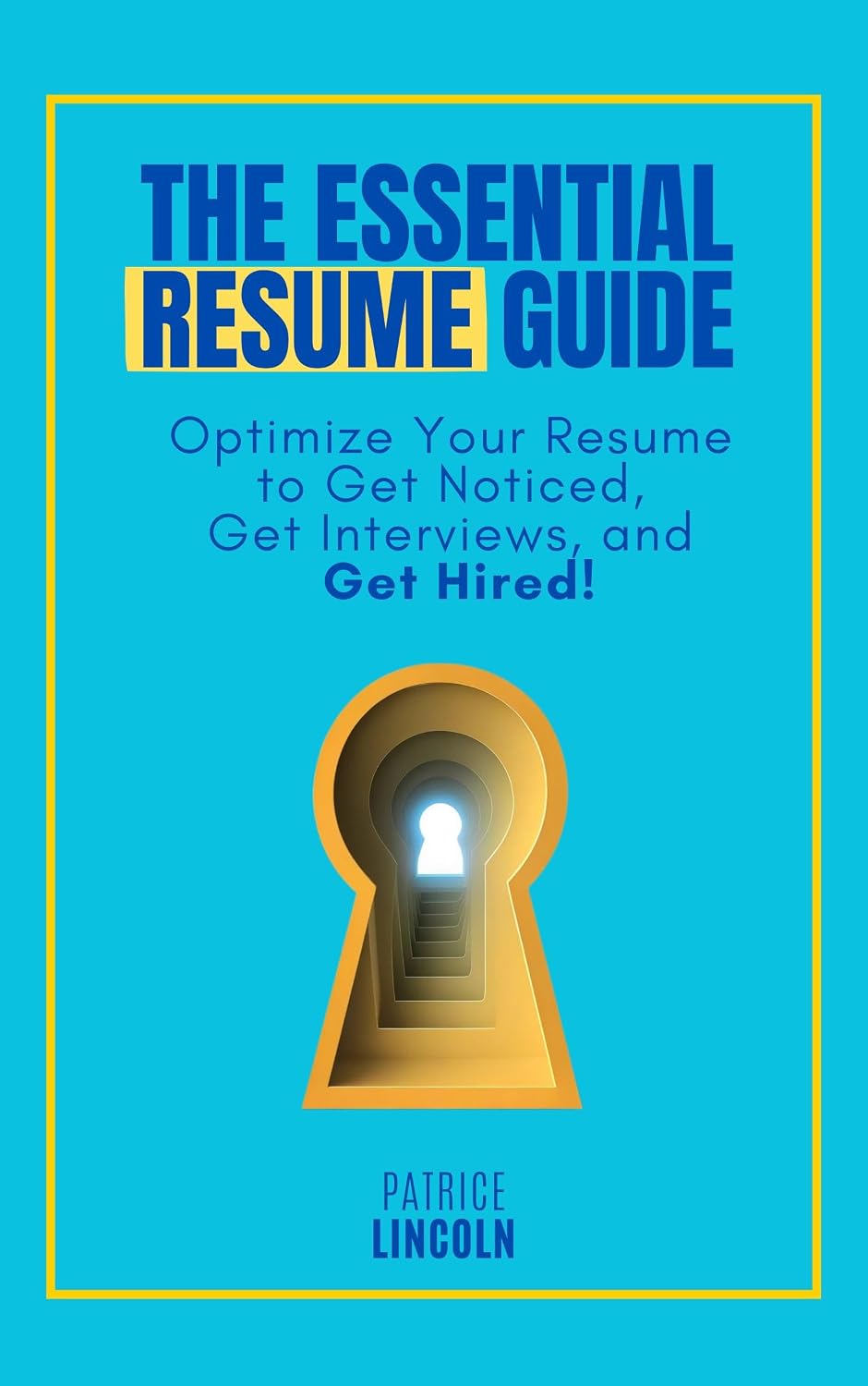 Amazon.com: The Essential Resume Guide: Optimize Your Resume to Get ...