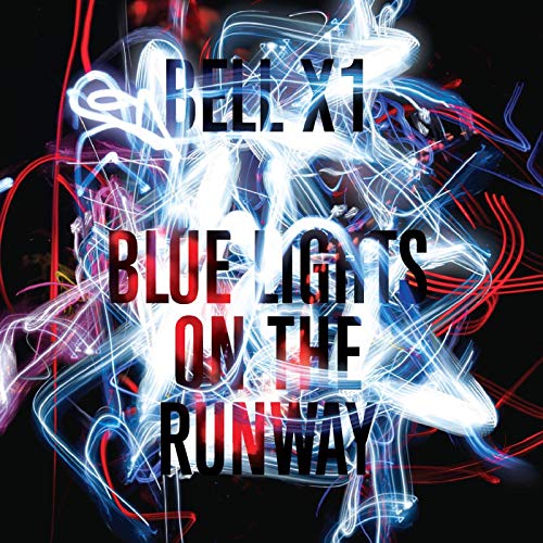 Play Blue Lights on the Runway by Bell X1 on Amazon Music