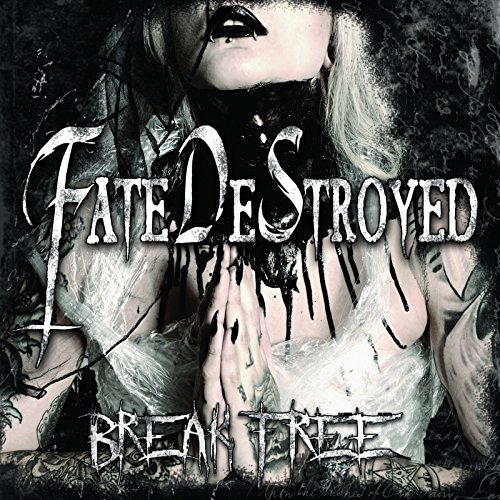 Play Break Free by Fate DeStroyed on Amazon Music