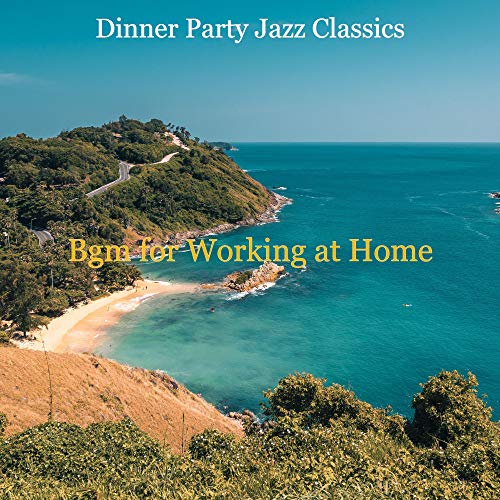 Play Bgm for Working at Home by Dinner Party Jazz Classics on Amazon Music