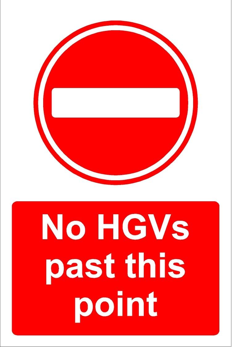 No HGV's past this point safety sign - 3mm Aluminium sign 400mm x 300mm ...