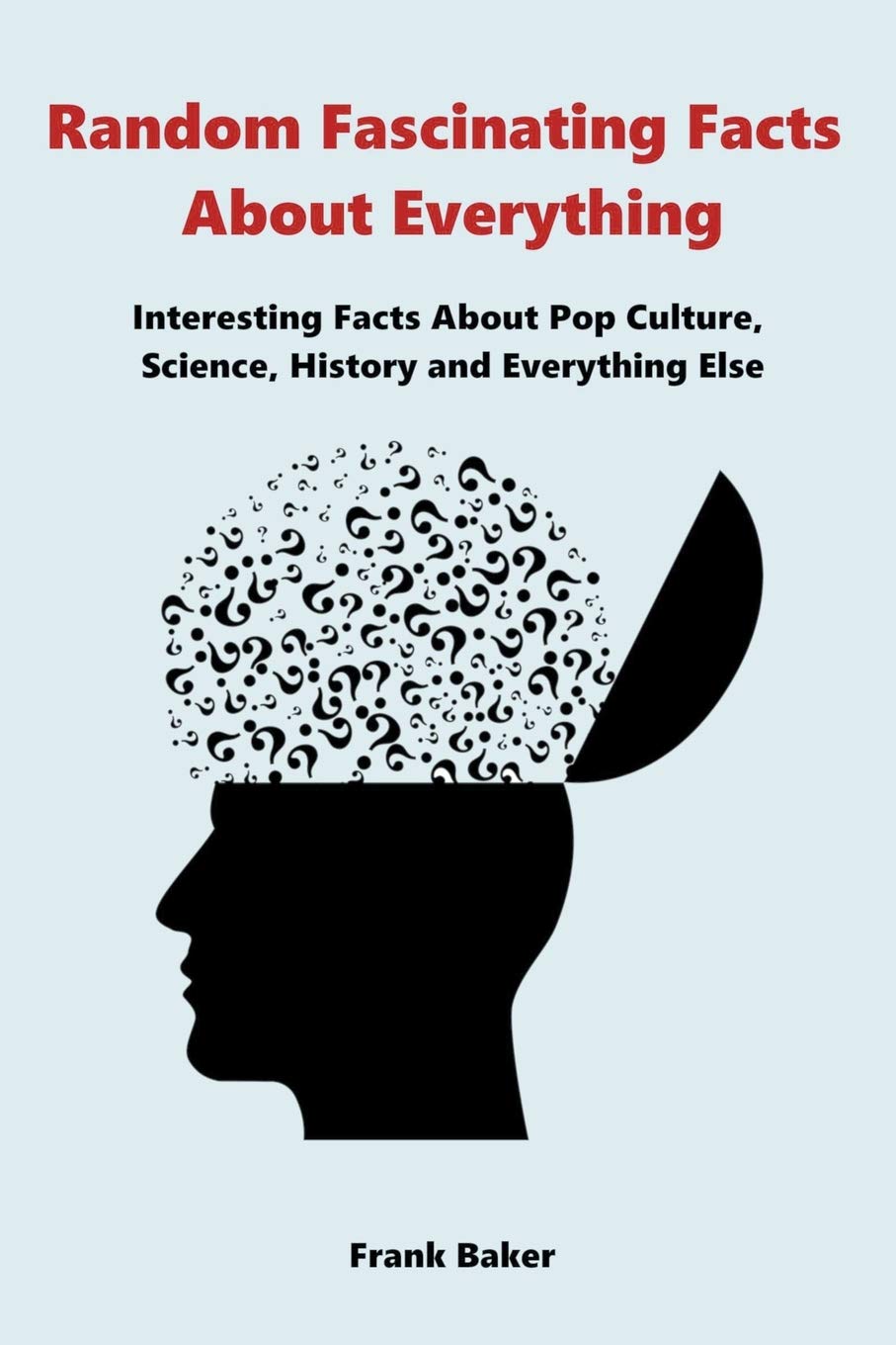 Buy Random Fascinating Facts About Everything Interesting Facts About buy-random-fascinating-facts-about-everything-interesting-facts-about