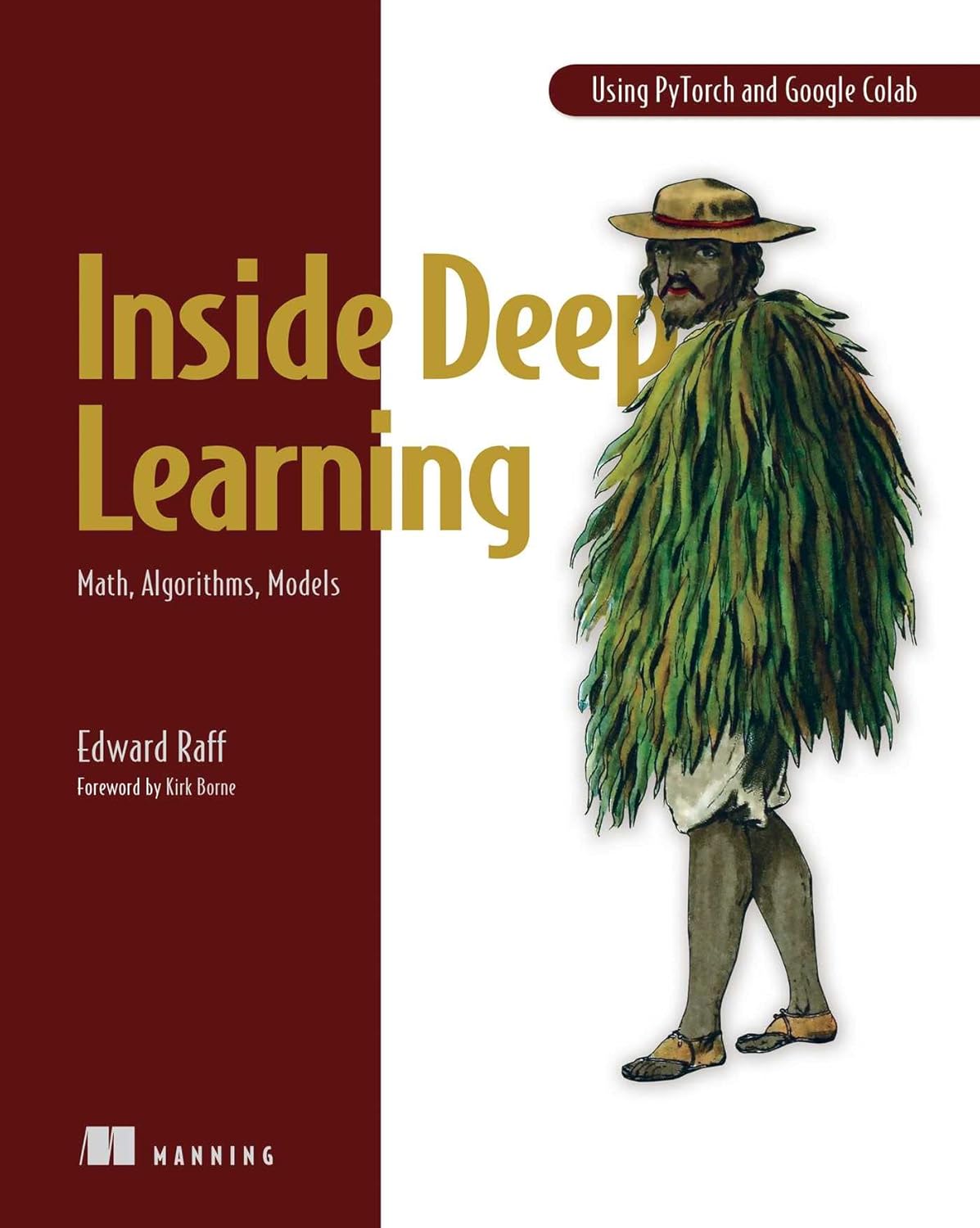 Inside Deep Learning: Math, Algorithms, Models: Raff, Edward ...