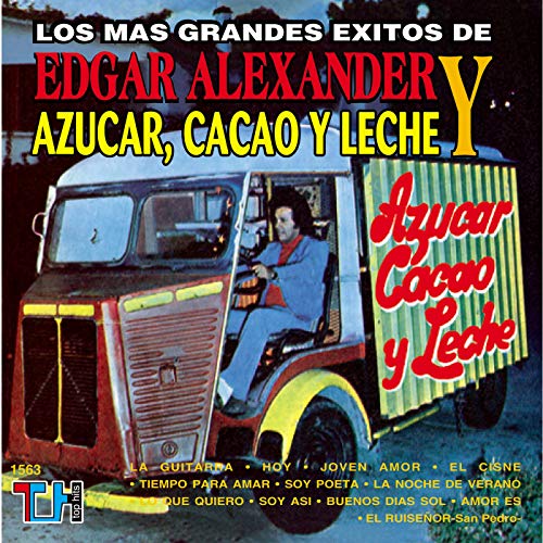 Amazon.com: Los Más Grandes Éxitos De Edgar Alexander & Azúcar, Cacao Y ...