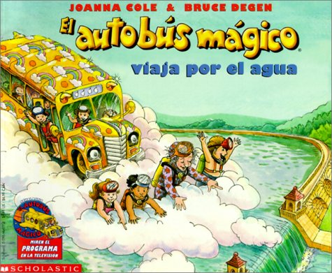 El Autobus Magico Viaja Por El Agua (Spanish Edition): 9780785706700 ...
