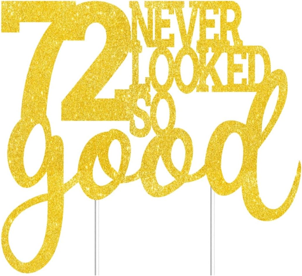 Amazon.com: 72 Never Looked So Good Cake Toppers Gold Glitter, Happy ...