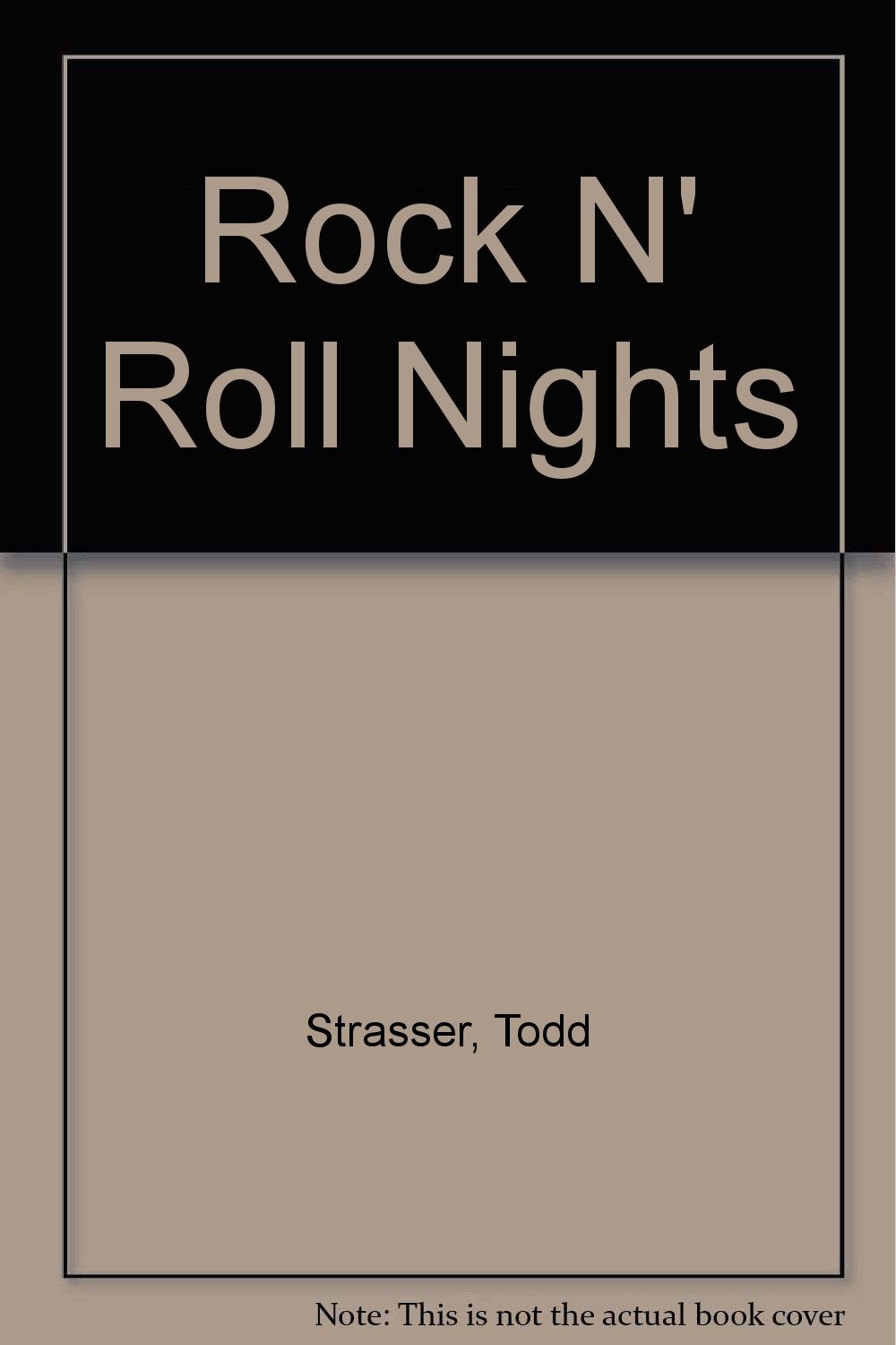 Rock N' Roll Nights: Strasser, Todd: 9780385288552: Amazon.com: Books