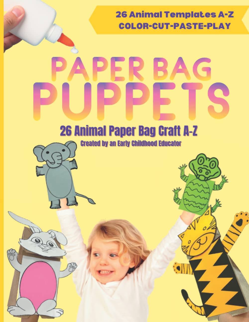Paper Bag Puppets: Animal Paper Crafts For Kids (Alphabet Craft Books ...