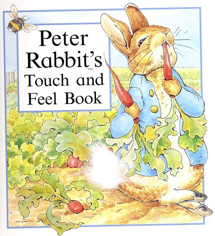 Peter Rabbit's Touch and Feel Book: Potter, Beatrix: 9780723245186 ...