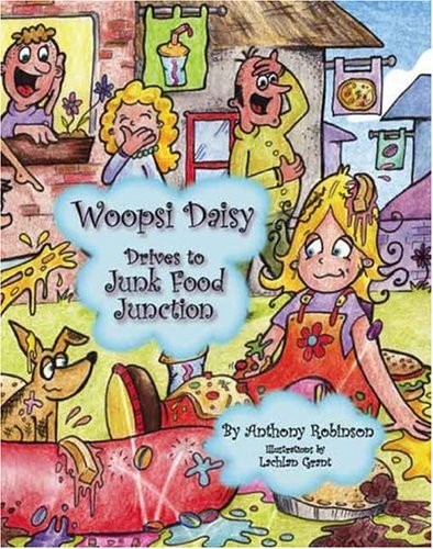 Woopsi Daisy Drives to Junk Food Junction : Robinson, Anthony, Grant ...
