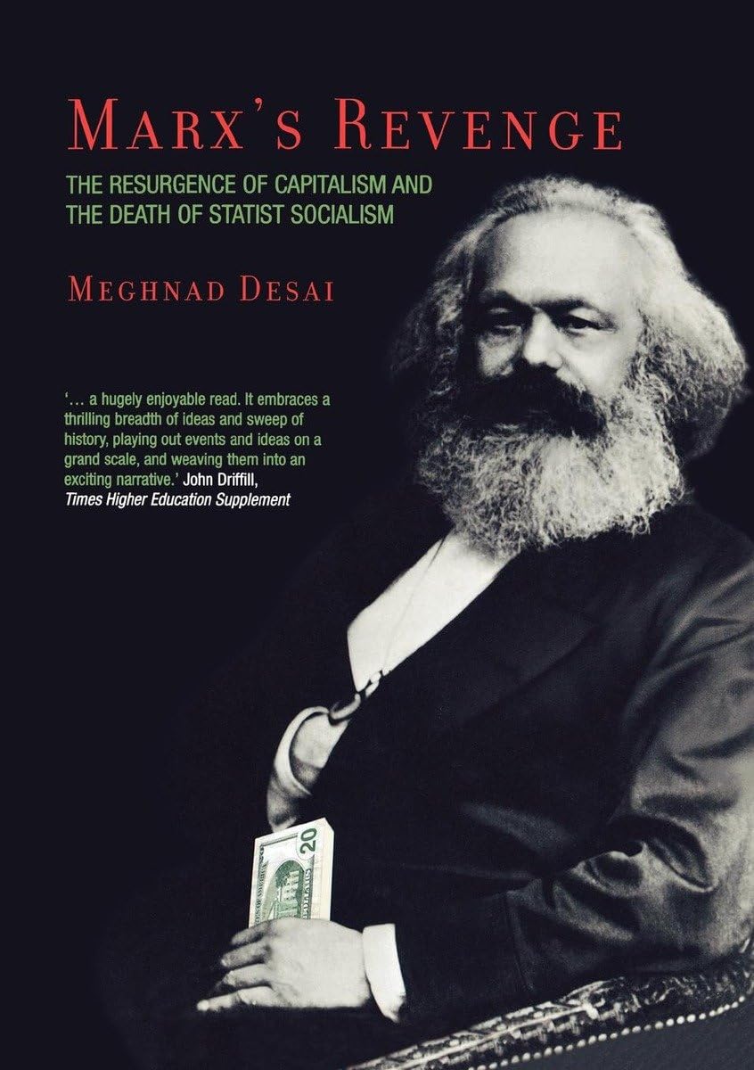 Marx's Revenge: The Resurgence of Capitalism and the Death of Statist ...