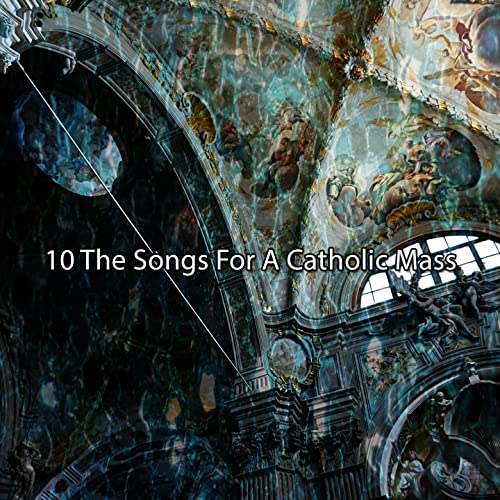 Play 10 The Songs For A Catholic Mass by Hymns on Amazon Music