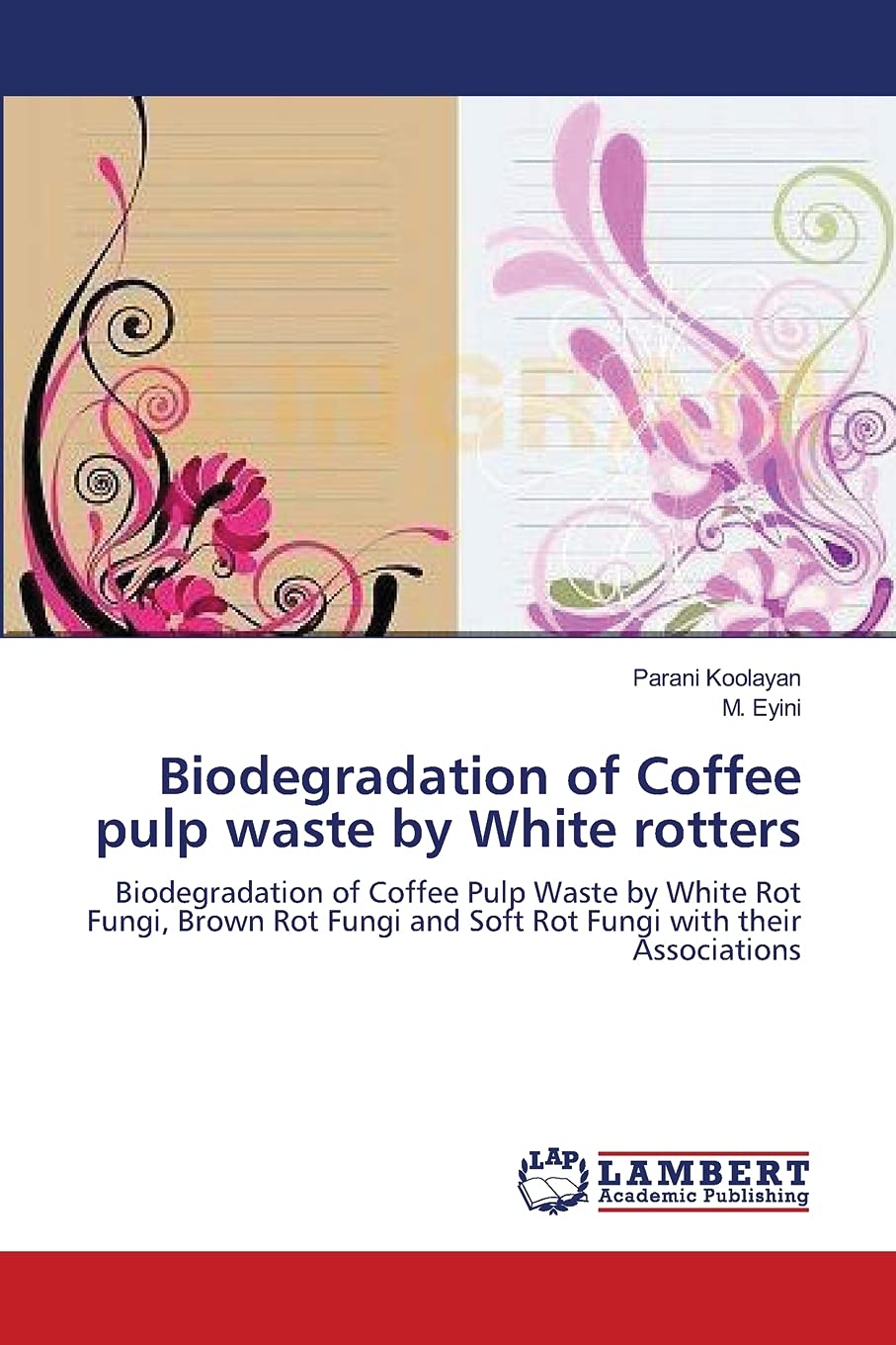 Biodegradation Of Coffee Pulp Waste By White Rotters | Desertcart INDIA