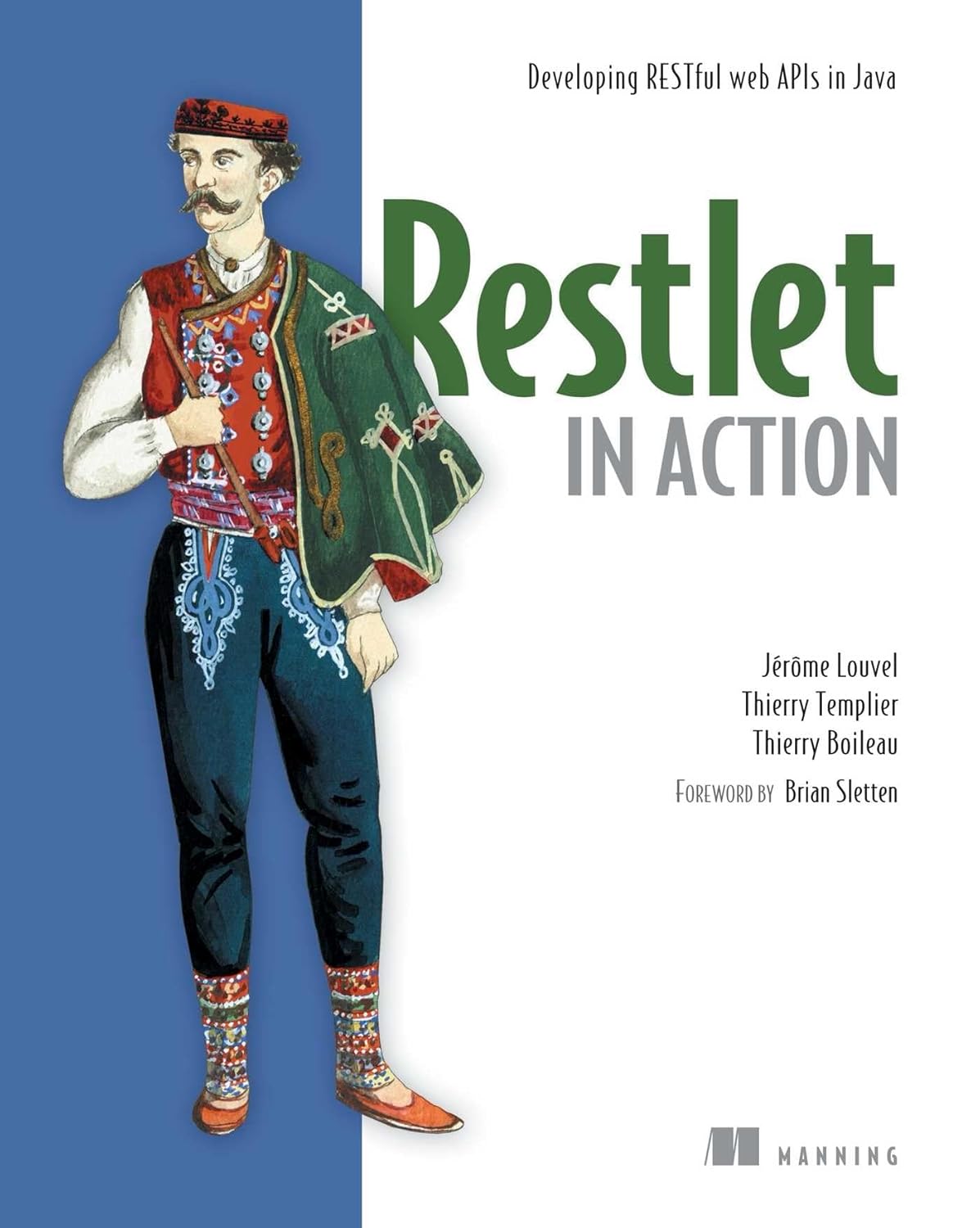 Restlet in Action: Developing RESTful web APIs in Java: Jerome Louvel ... Restlet in Action: Developing RESTful web APIs in Java: Jerome Louvel ...
