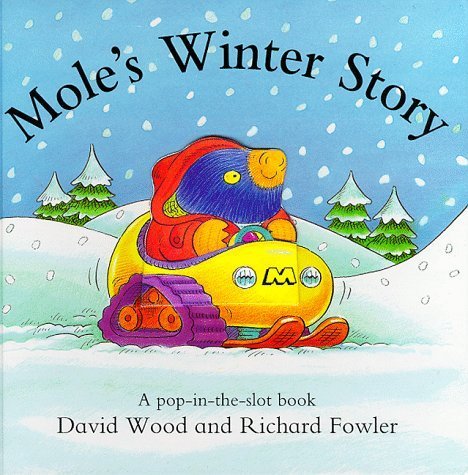 Mole's Winter Story: David Wood: 9780385409834: Amazon.com: Books