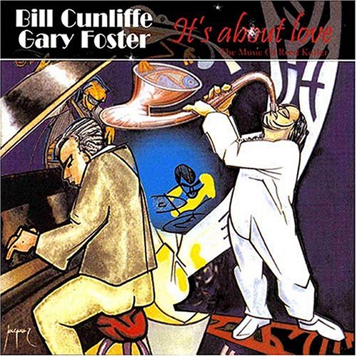 Bill Cunliffe, Gary Foster - It's About Love - Amazon.com Music