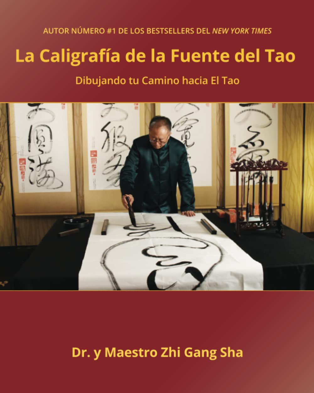 Caligrafía de la Fuente del Tao: Dibujando tu Camino hacia El Tao: Sha, Dr. Master Zhi Gang ...