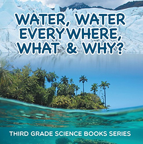 Amazon.com: Water, Water Everywhere, What & Why? : Third Grade Science ...