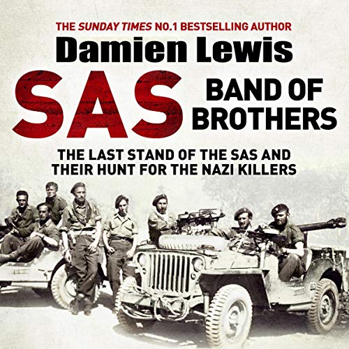 SAS Band of Brothers: The Last Stand of the SAS and Their Hunt for the ...
