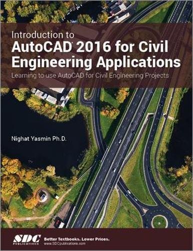 Buy Introduction to AutoCAD 2016 for Civil Engineering Applications ...