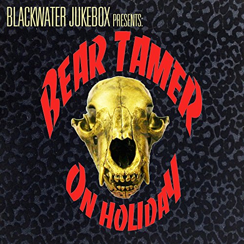 Amazon.co.jp: Bear Tamer on Holiday : Blackwater Jukebox: デジタルミュージック