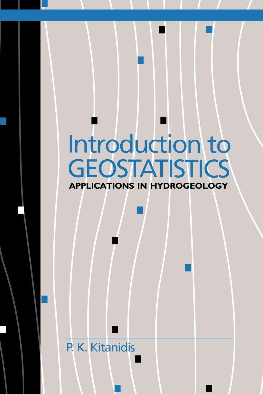 Introduction to Geostatistics: Applications in Hydrogeology (Stanford ...