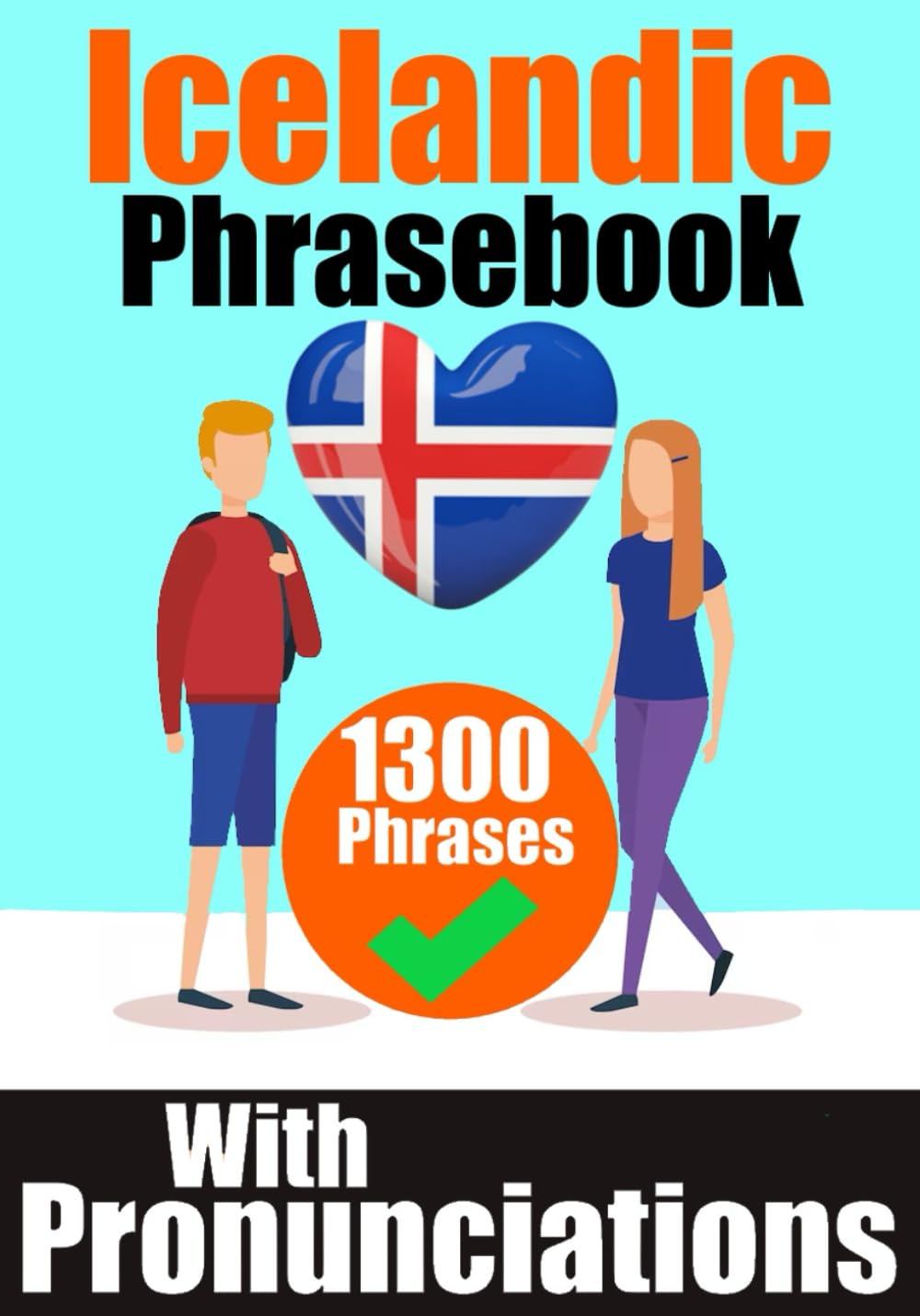 Icelandic Phrasebook: 1300 Sentences with English Translations and ...