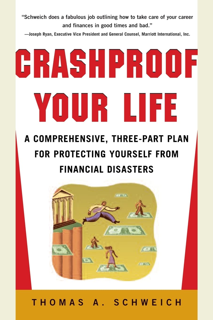 Crashproof Your Life : A Comprehensive, Three-Part Plan for Protecting ...