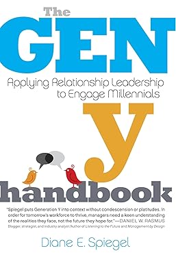 Amazon.com: The Gen Y Handbook: Applying Relationship Leadership to ...