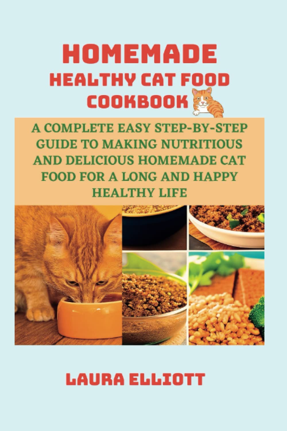 Amazon.com: Homemade Healthy Cat Food Cookbook: A Complete Easy Step-by ...