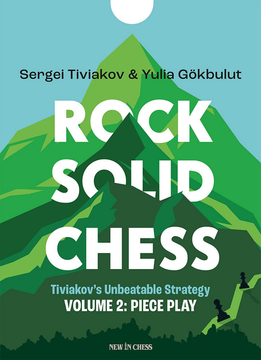 Rock Solid Chess: Tiviakov's Unbeatable Strategies: Piece Play V2 eBook ...