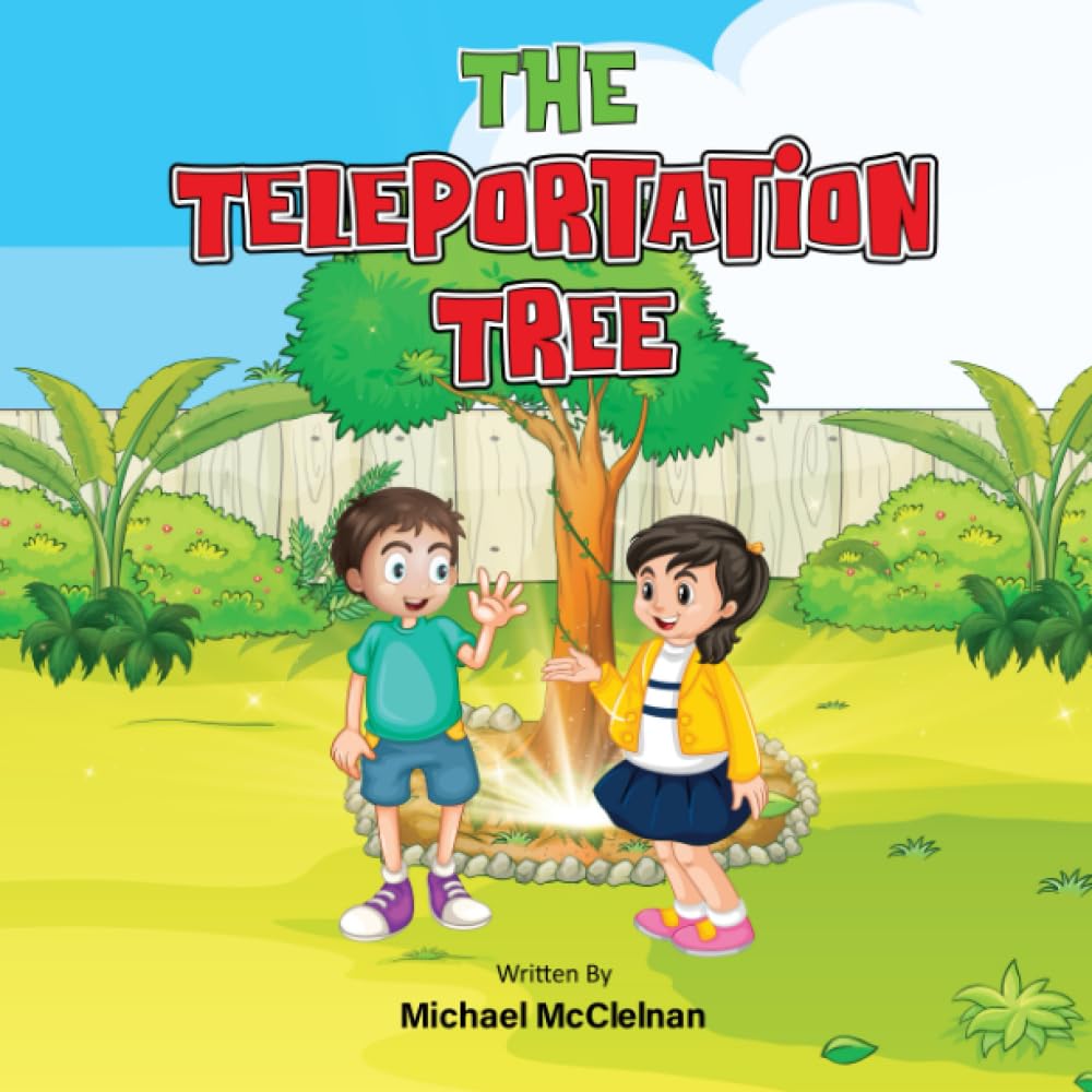 The Teleportation Tree: Adventures Around The World: Mcclennan, Michael ...