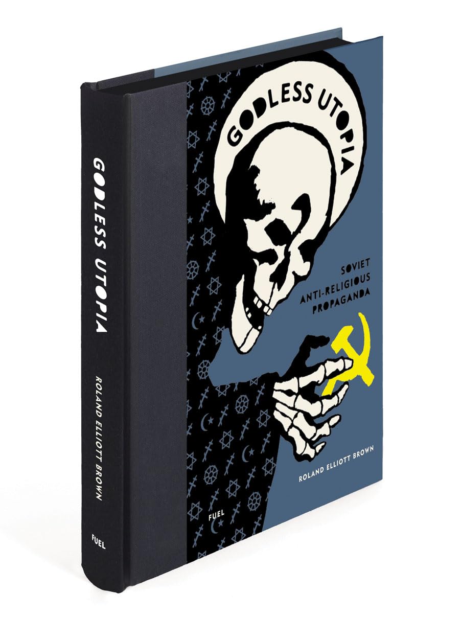 Godless Utopia: Soviet Anti-Religious Propaganda: FUEL, Murray, Damon ...