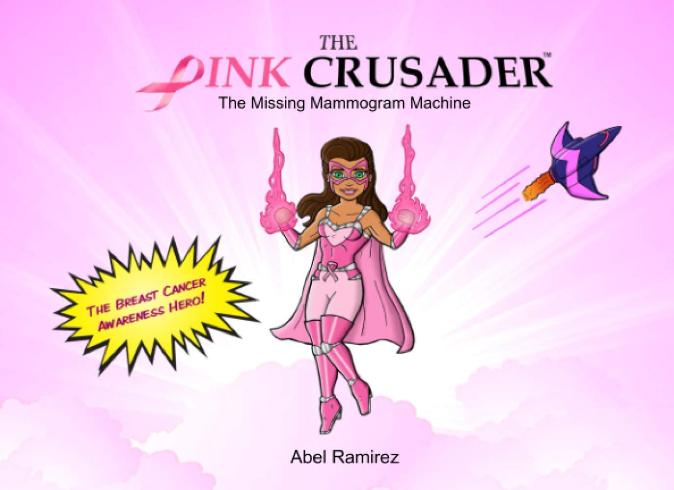 Buy The Pink Crusader: The Missing Mammogram Machine Book Online at Low ...