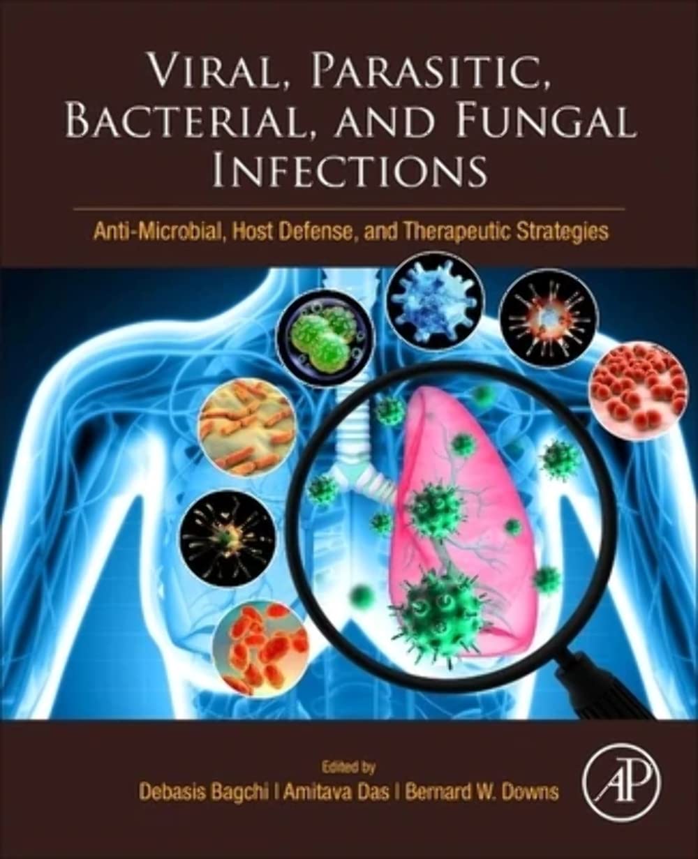 Viral, Parasitic, Bacterial, and Fungal Infections: Antimicrobial, Host ...