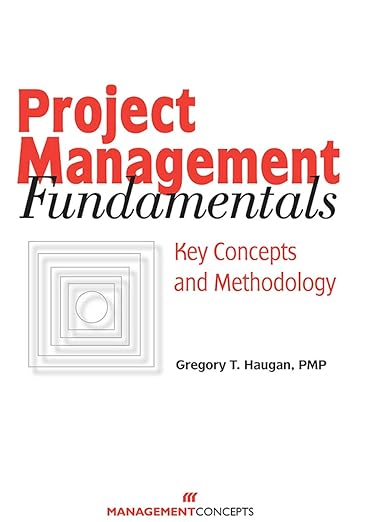 Project Management Fundamentals: Key Concepts and Methodology : Haugan ...