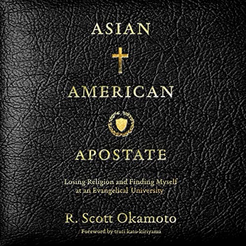 Amazon.com: Asian American Apostate: Losing Religion and Finding Myself ...