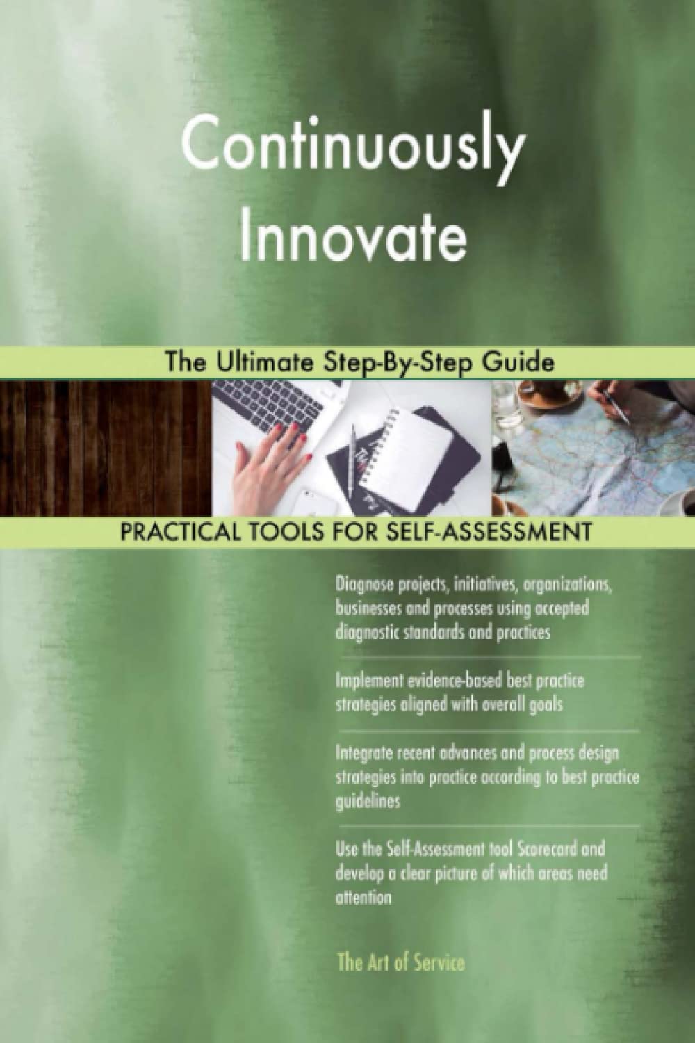 Buy Continuously Innovate The Ultimate Step-By-Step Guide Book Online ...