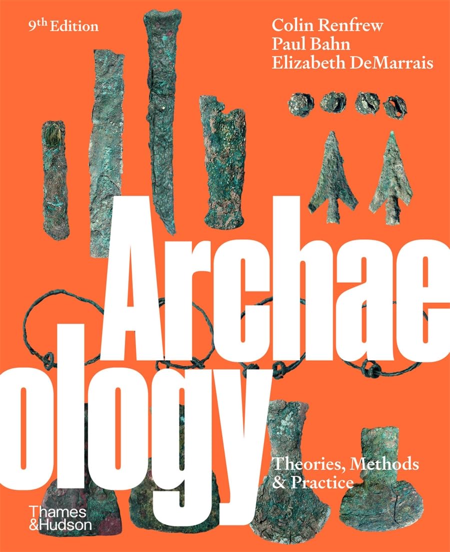 Archaeology : Theories, Methods and Practice (9th ed) /anglais: RENFREW ...